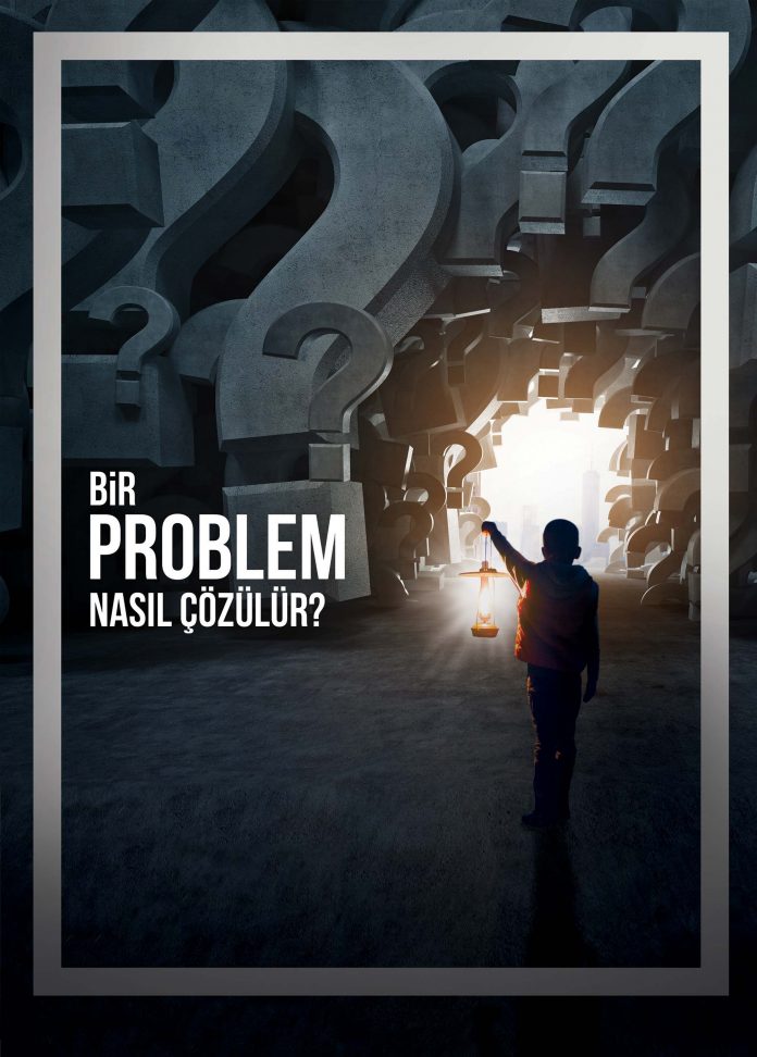 Bir Problem Nasıl Çözülür? – Çağlayan Dergisi